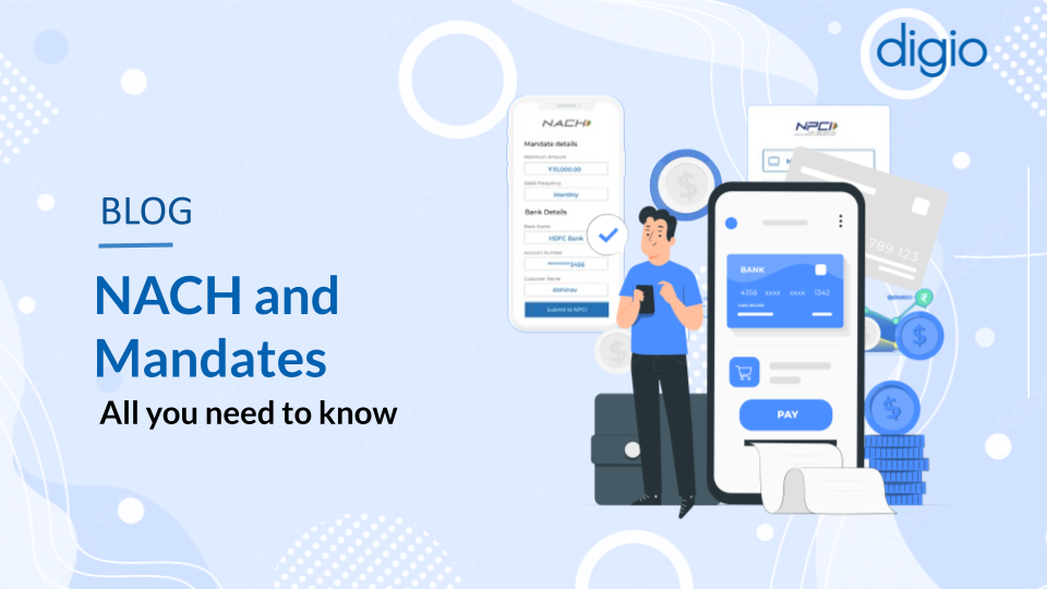 NACH and Mandates: All You Need to Know